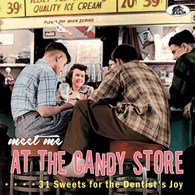 Various Artists - Meet Me At The Candy Store: 31 Sweets For The Dentis ...