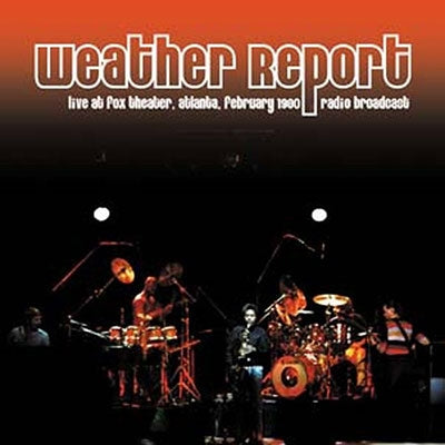 Weather Report - Live At Fox Theater. Atlanta February 1980 - Import 2 ...