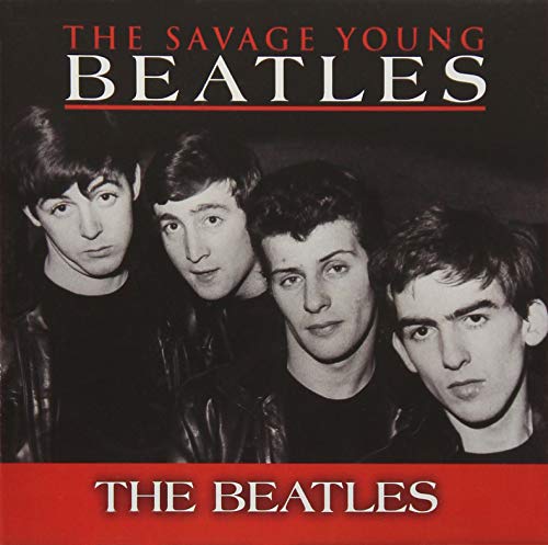 The Beatles - The Savage Young Beatles - Import CD