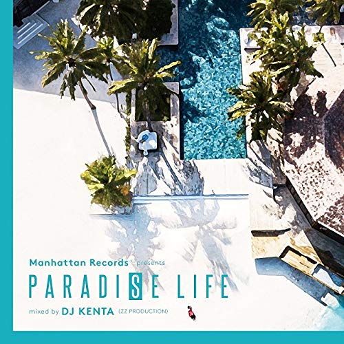Dj Kenta - Paradise Life Mixed By Dj Kenta - Japan CD – CDs Vinyl Japan Store CD, Dj Kenta ...