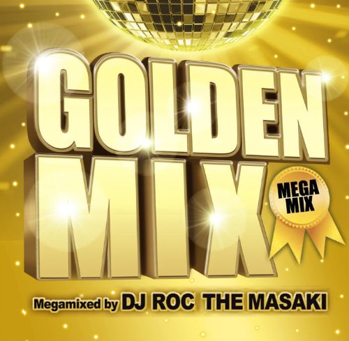 DJ ROC THE MASAKI - Golden Mix Megamixed By Dj Roc The Masaki - Japan CD