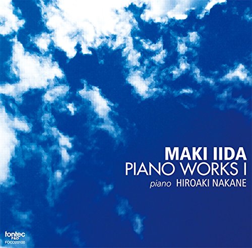 Hiroaki Nakane - Hiroaki Nakane - Maki Iida Piano Works 1 [Japan CD] F – CDs Vinyl Japan Store ...